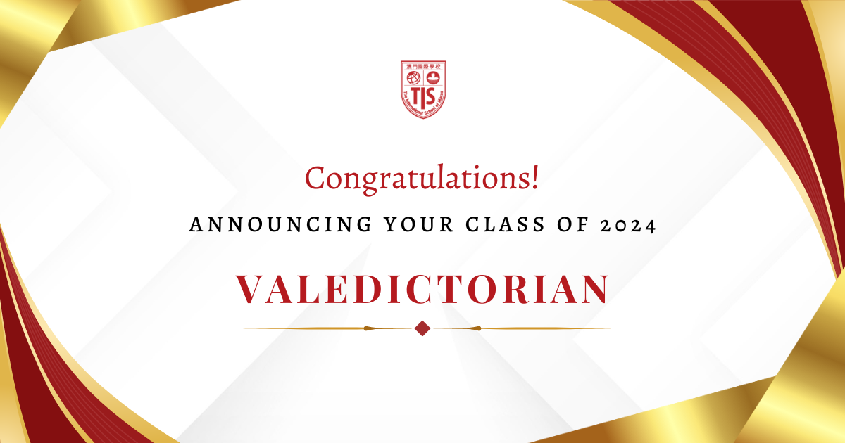 2024 Valedictorian Named — The International School of Macao: 澳門國際學校